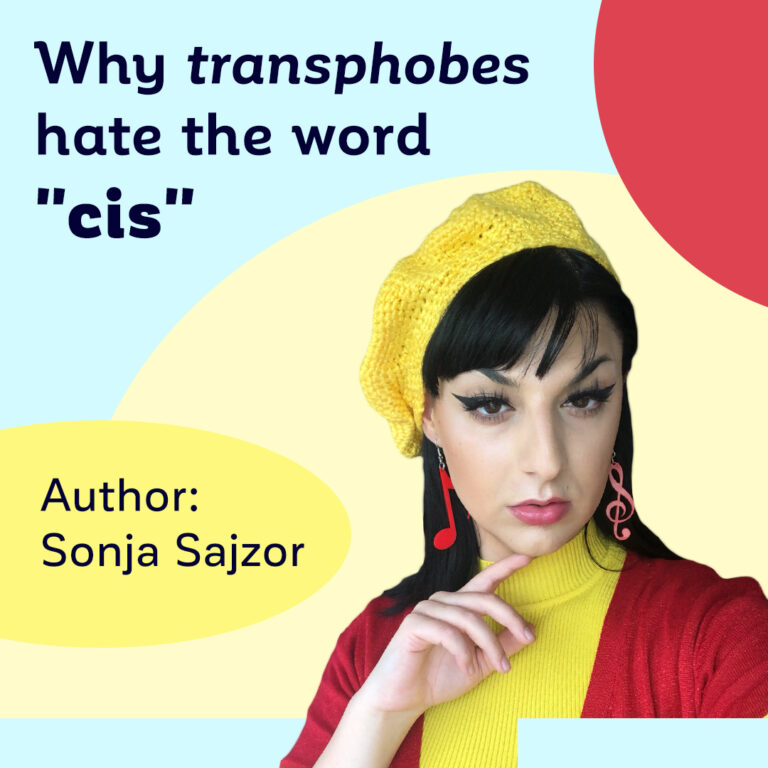 Why transphobes hate the word ‘cis’ – ERA-LGBTI